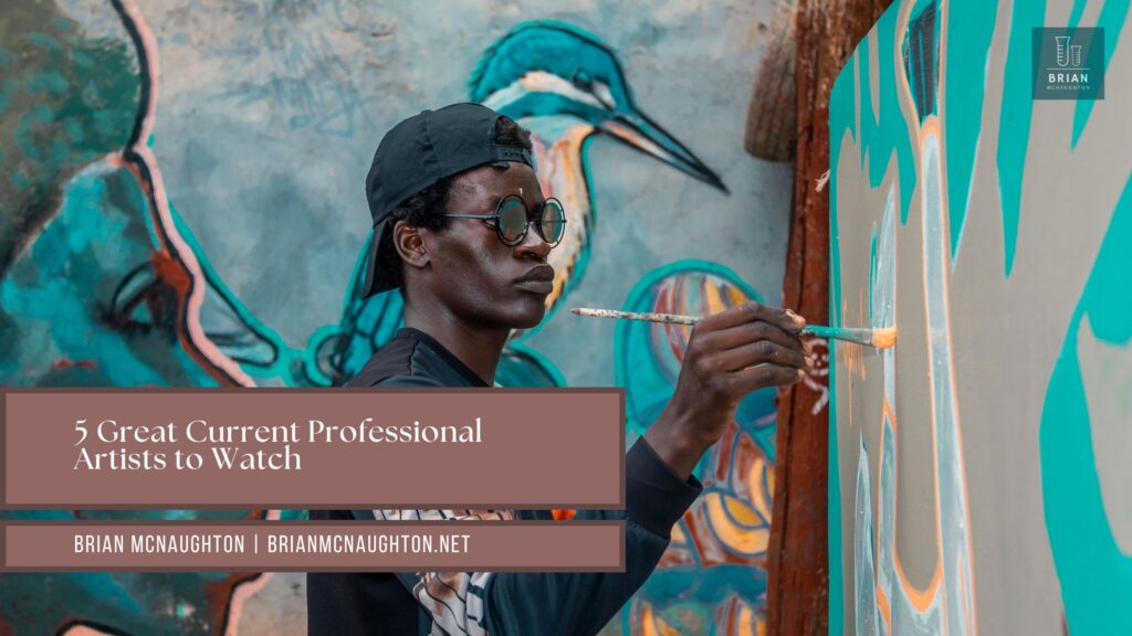 5 Great Current Professional Artists To Watch - Brian McNaughton | Art